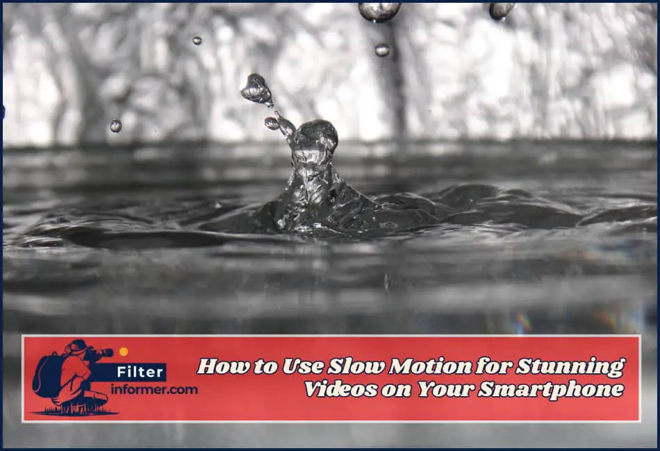 How to Use Slow Motion for Stunning Smartphone Videos (Complete Guide ...