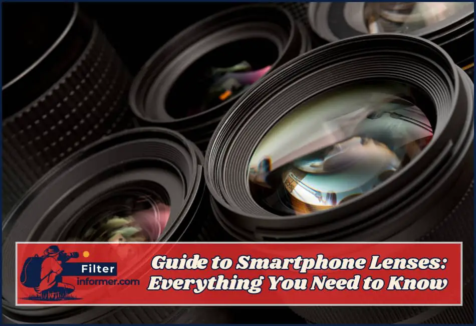 Guide to Smartphone Lenses: How to Choose the Best Lens for Video ...